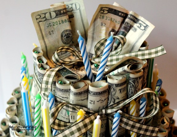 A Happy Birthday Money Cake! | the creative life in between